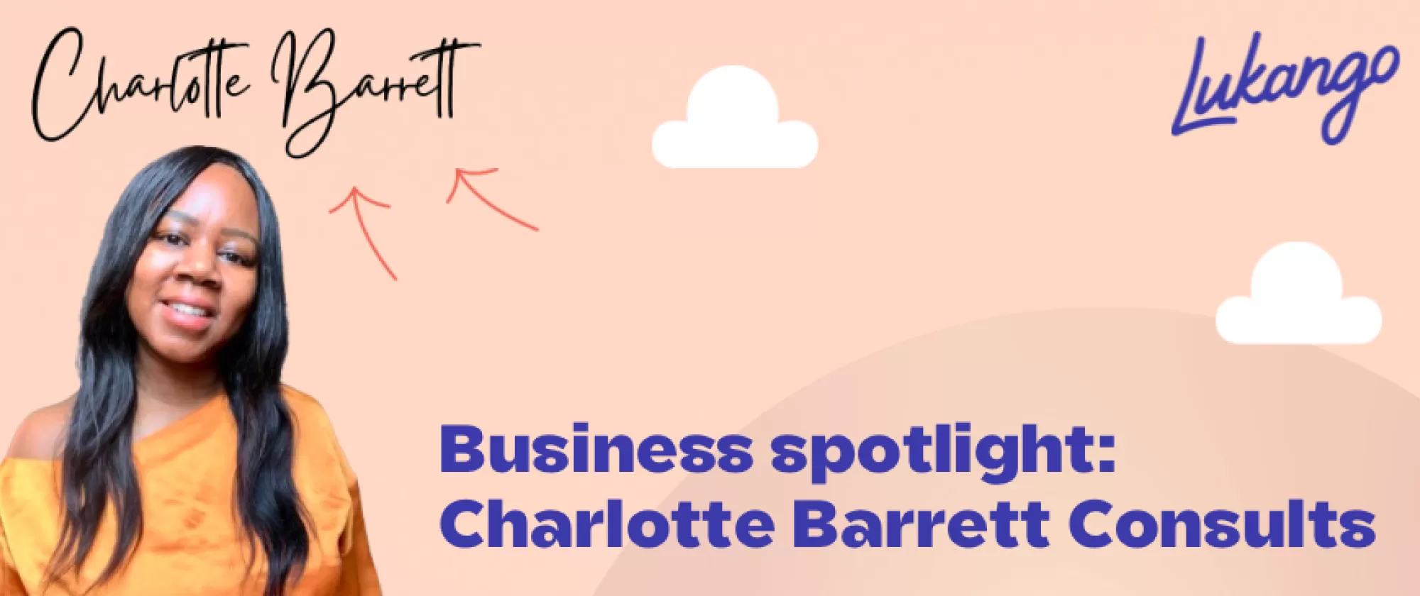 Business Spotlight: Charlotte Barrett Consults | Lukango